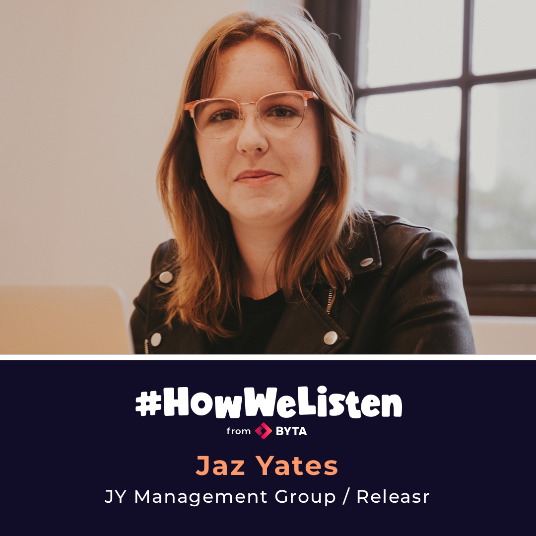 Jaz Yates: Interview - #HowWeListen from Byta