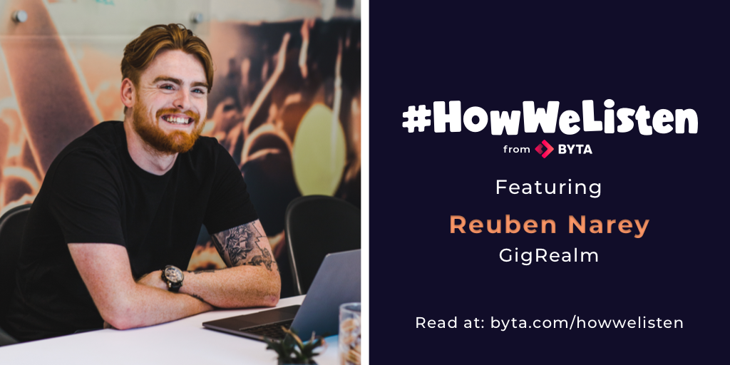Reuben Narey (GigRealm): Interview - #HowWeListen from Byta
