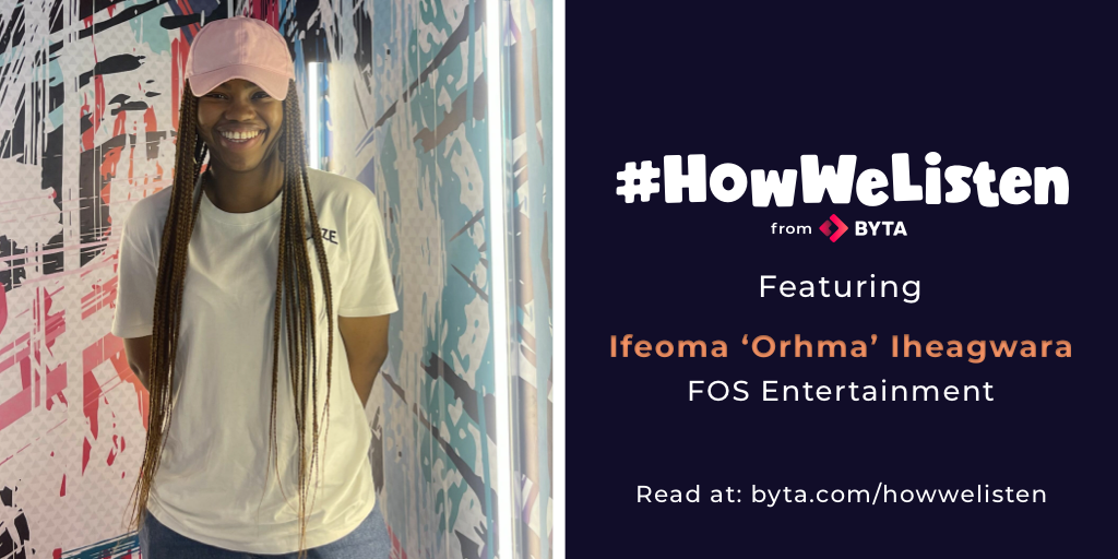 Ifeoma ‘Orhma’ Iheagwara: Interview - #HowWeListen from Byta