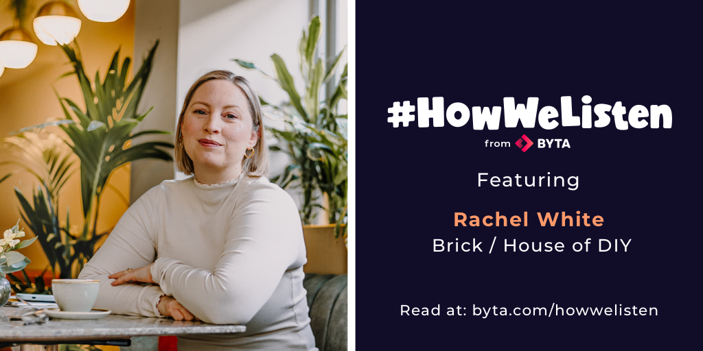 Rachel White: Interview - #HowWeListen from Byta